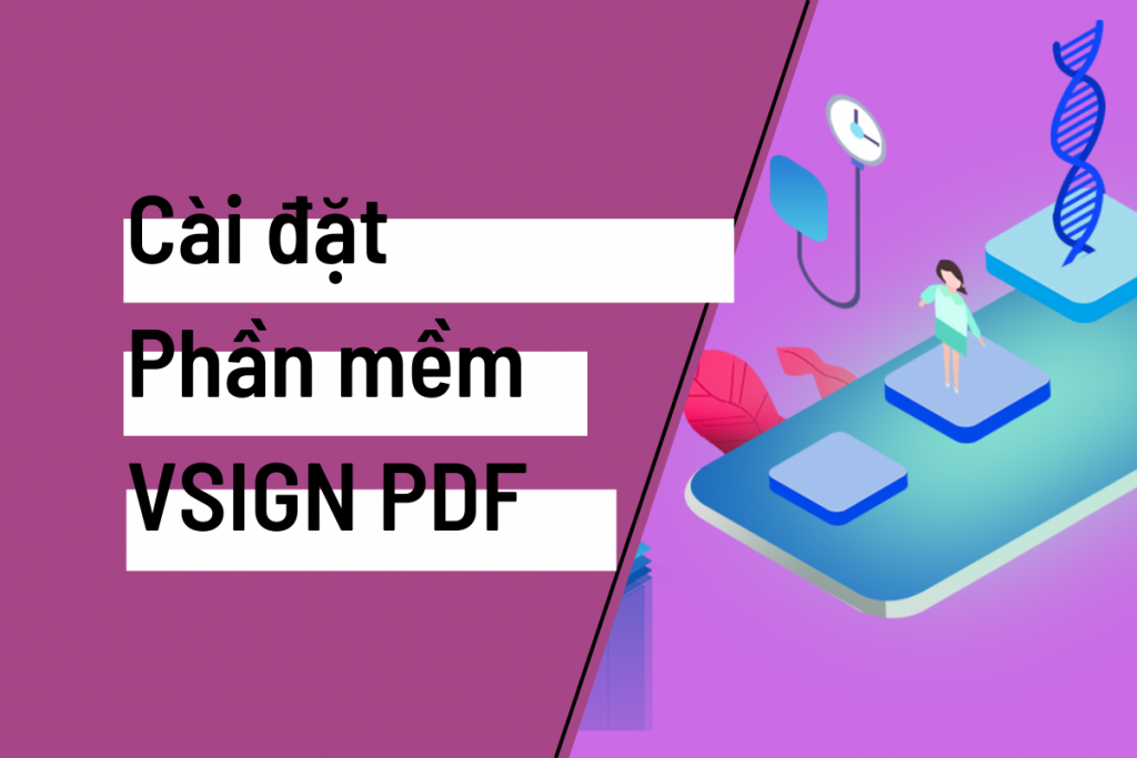 HƯỚNG DẪN CÀI ĐẶT VÀ SỬ DỤNG PHẦN MỀM KÝ SỐ VSIGN PDF